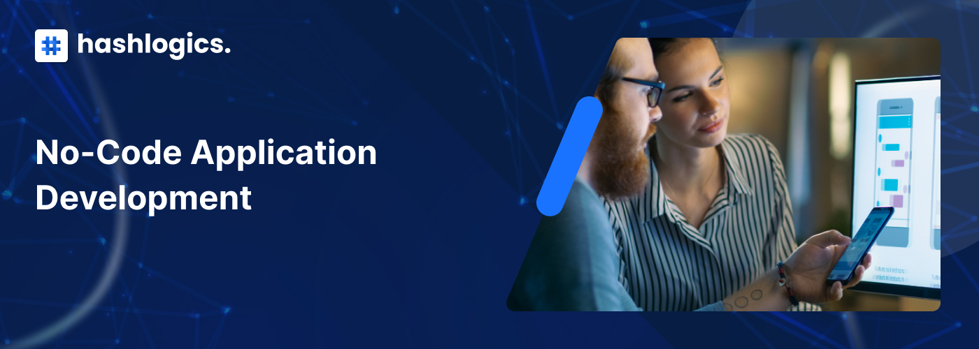 No-Code Application Development Guide | HashLogics.com
